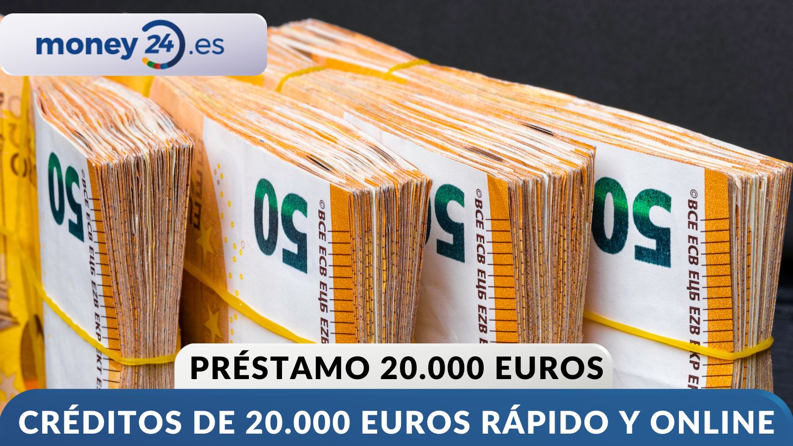 Préstamos de 20.000 euros | Rápidos y online 2026